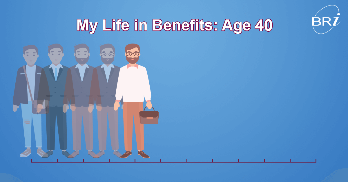 My Life in Benefits Age 40: Transition to a New Company | BRI | Benefit ...